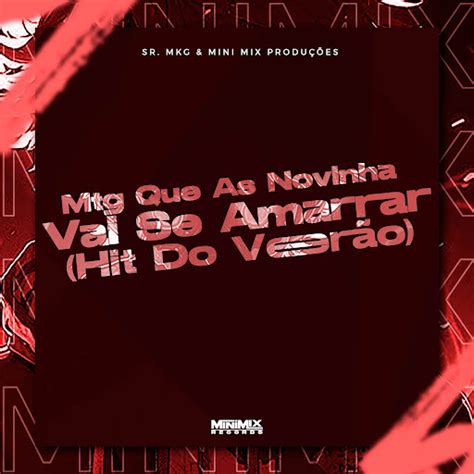 Mtg Que As Novinha Vai Se Amarrar Hit Do Verão Youtube Music