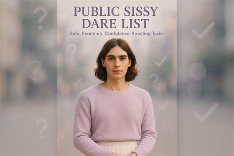 Public Sissy Dare List Safe Feminine Confidence Boosting Tasks