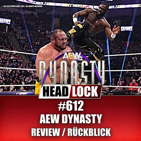 612 Aew Dynasty Review Rückblick Headlock Der Pro Wrestling