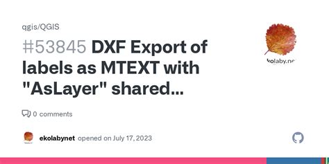 Dxf Export Of Labels As Mtext With Aslayer Shared Properties · Issue