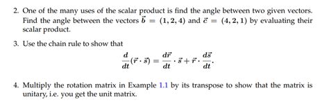 solved 2 one of the many uses of the scalar product is find