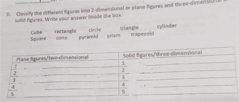 Solved D Classify The Different Figures Into 2 Dimensional Or Plane Figures And Three Dimensi