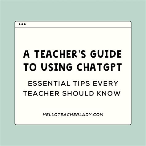 a teacher s guide to using chatgpt essential tips every teacher should