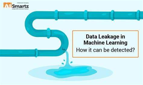 Understanding What Is Data Leakage In Machine Learning And How It Can Be Detected By Aismartz