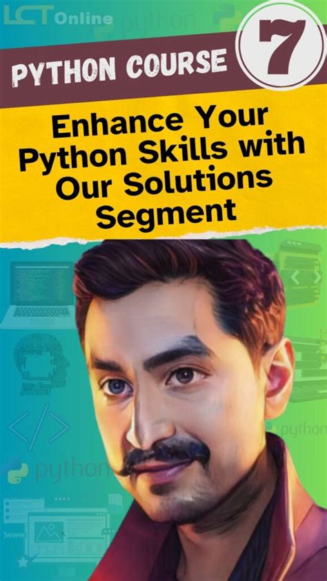 Enhance Your Python Skills With Our Solutions Segment