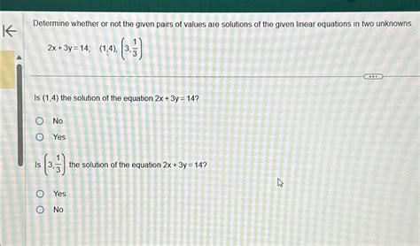 Solved Determine Whether Or Not The Given Pairs Of Values Chegg
