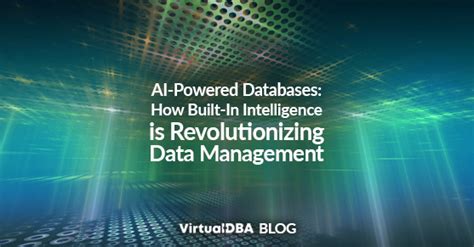 Ai Powered Databases Revolutionizing Data Management