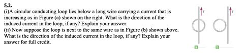Solved 5 2 I A Circular Conducting Loop Lies Below A Long Chegg Com