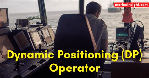 A Step By Step Guide To Becoming A Dynamic Positioning Dp Operator