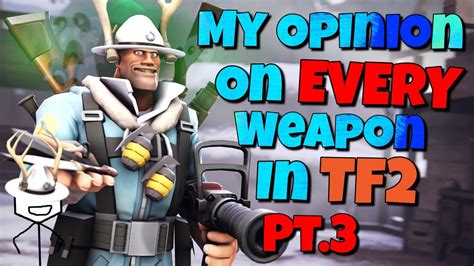 Tf2 My Opinion On Every Weapon For The Support Classes In Under 5