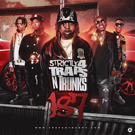 Strictly 4 The Traps N Trunks 187 [mixtape] Traps N Trunks