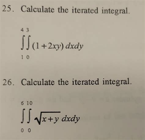 Solved 25 Calculate The Iterated Integral