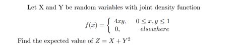 solved let x and y be random variables with joint density