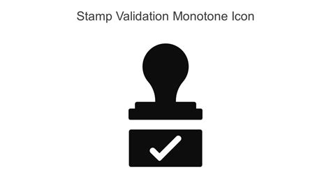 Stamp Validation Monotone Icon In Powerpoint Pptx Png And Editable Eps Format Ppt Powerpoint