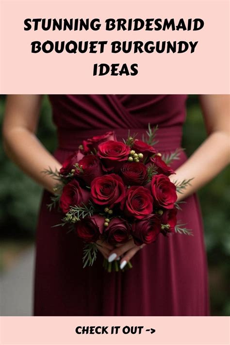 Stunning Bridesmaid Bouquet Burgundy Ideas Burgundy Wedding Bouquet