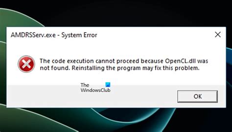 Amdrsservexe System Error Opencldll Was Not Found