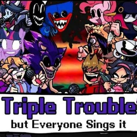 Listen To Music Albums Featuring Fnf Triple Trouble But Everyone Sings