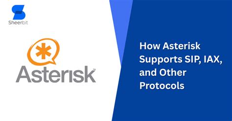 How Asterisk Supports Sip Iax And Other Protocols Sheerbit