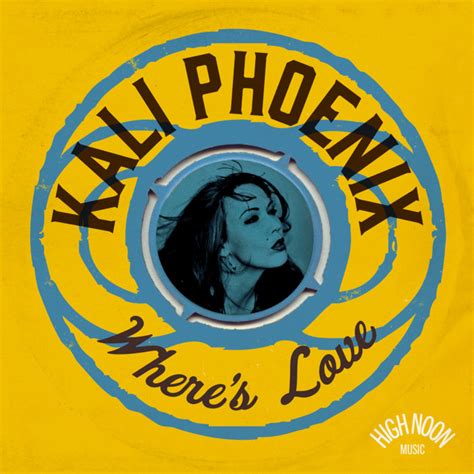 Wheres Love Kali Phoenix