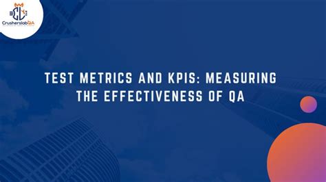 What Qa Metrics And Kpis Mean For Software Development Crusherslab Qa