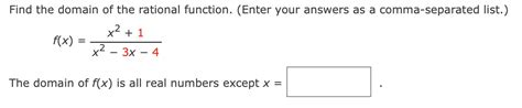 Solved Find The Domain Of The Rational Function Enter Your