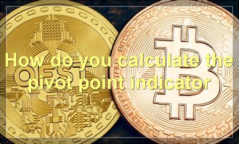 Pivot Point Indicator The Ultimate Guide