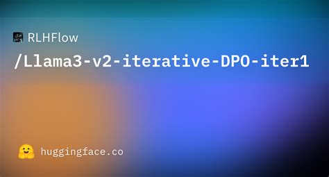 RLHFlow Llama V Iterative DPO Iter At Main