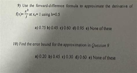 Solved Use The Forward Difference Formula To Approximate The