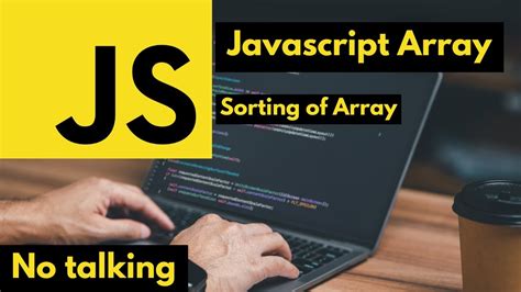 Sorting Arrays In Javascript The Ultimate Guide For Beginners Youtube