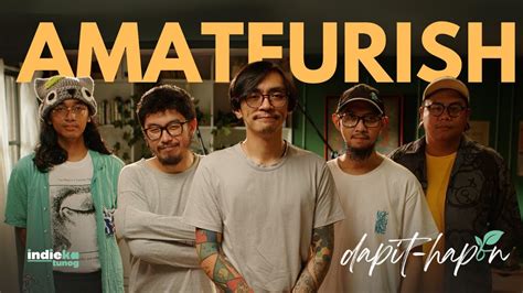 Amateurish Indieka S3 Dapit Hapon 🌱 Full Live Performance Youtube