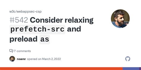 Consider Relaxing `prefetch Src` And Preload `as` · Issue 542 · W3cwebappsec Csp · Github