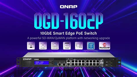 Qgd 1602p 10gbe Smart Edge Poe Switch A Powerful Sd Wanquwan Platform