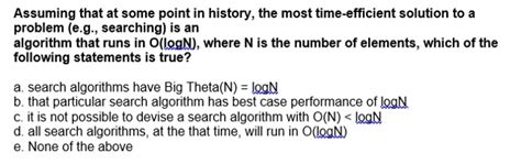 Solved Assuming That At Some Point In History The Most Time Efficient