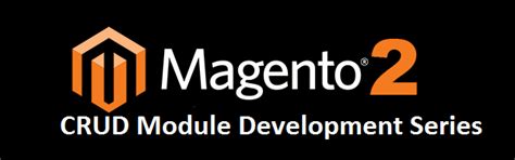 How To Implement Magento2 Crud Module Development Series Onlinecode