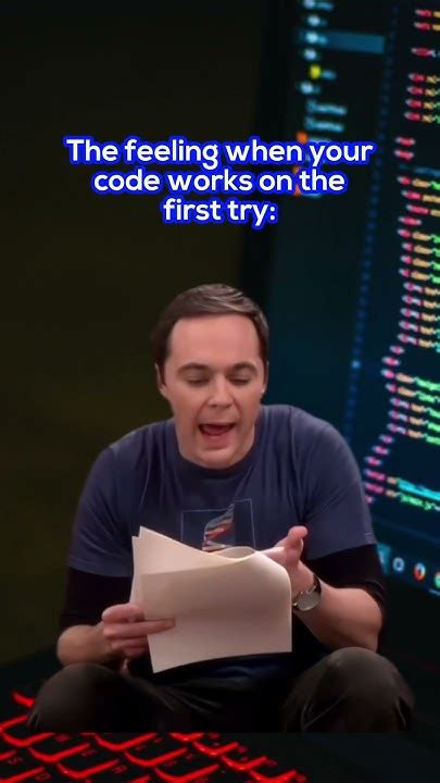 The Feeling When Your Code Works On The First Try Youtube