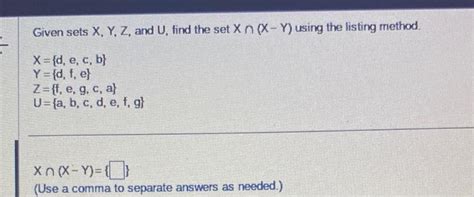 Solved Given Sets Xyz And U Find The Set X∩x−y Using