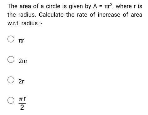 The area of a circle is given by A πr where r is the radius Calculate