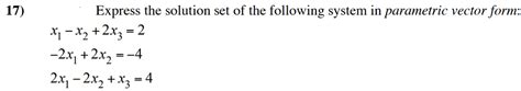 Solved 17 Express The Solution Set Of The Following System