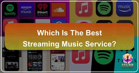 Striking The Right Chord Navigating The Best Music Streaming Services