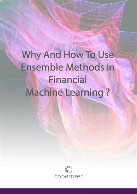 Why And How To Use Ensemble Methods In Financial Machine Learning Awalee Consulting