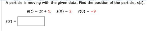 solved a particle is moving with the given data find the