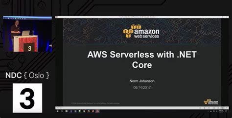 Screencast Using Net Core With Aws Serverless From Ndc Oslo Aws