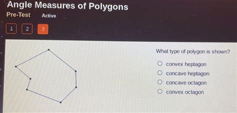 Solved Angle Measures Of Polygons Pre Test Active 1 2 3 What Type Of