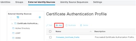 Creating Certificate Authentication Profiles In Ise Send The Payload