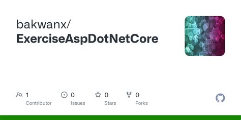 GitHub Bakwanx ExerciseAspDotNetCore