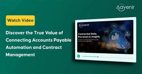Discover The True Value Of Connecting Accounts Payable Automation And Contract Management On