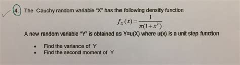 Solved 4 The Cauchy Random Variable X Has The Following