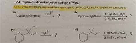 Solved 12 4 Oxymercuration Reduction Addition Of Water