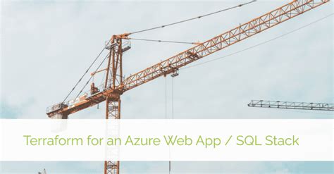 Terraform For An Azure Web Appsql Stack