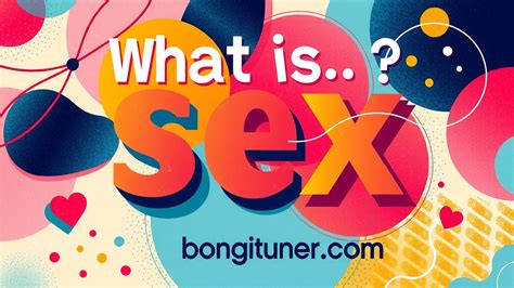 সেক্স কাকে বলে জানুন গোপন তথ্য ও সংজ্ঞা Bongo Tuner